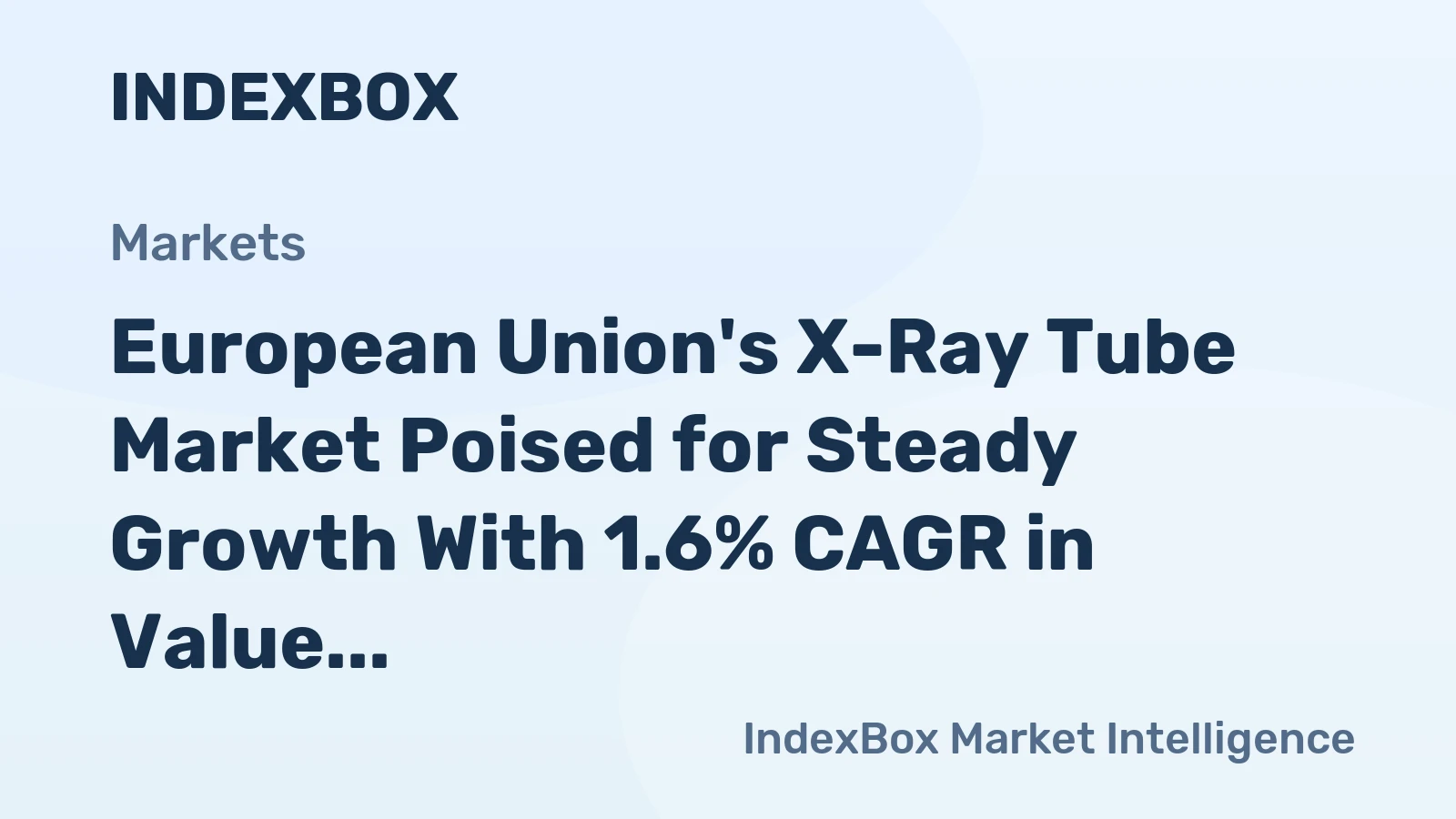 European Union's X-Ray Tube Market Poised for Steady Growth With 1.6% CAGR in Value