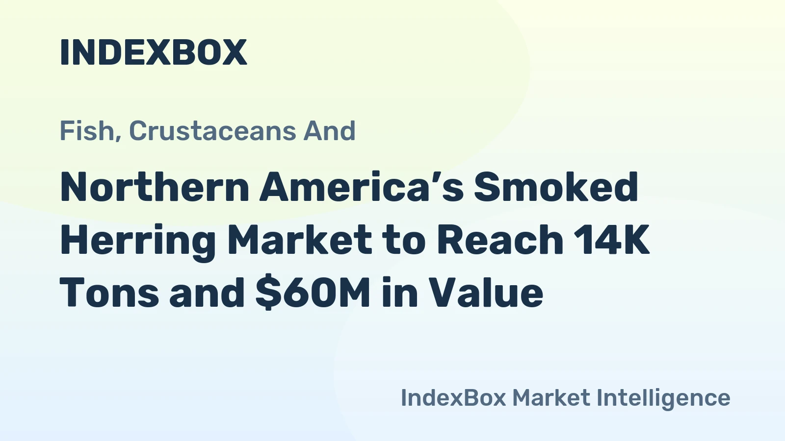 Northern America’s Smoked Herring Market to Reach 14K Tons and $60M in Value