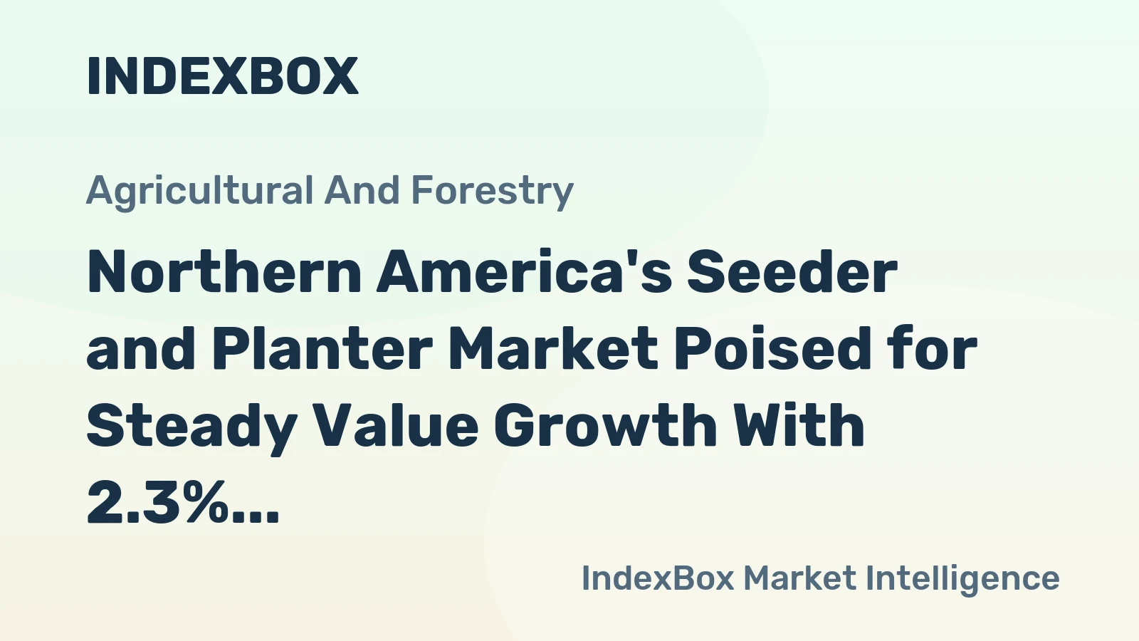 Northern America's Seeder and Planter Market Poised for Steady Value Growth With 2.3% CAGR Through 2035
