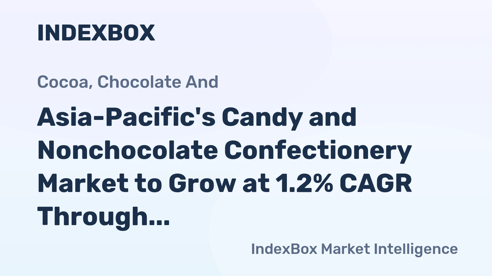 Asia-Pacific's Candy and Nonchocolate Confectionery Market to Grow at 1.2% CAGR Through 2035