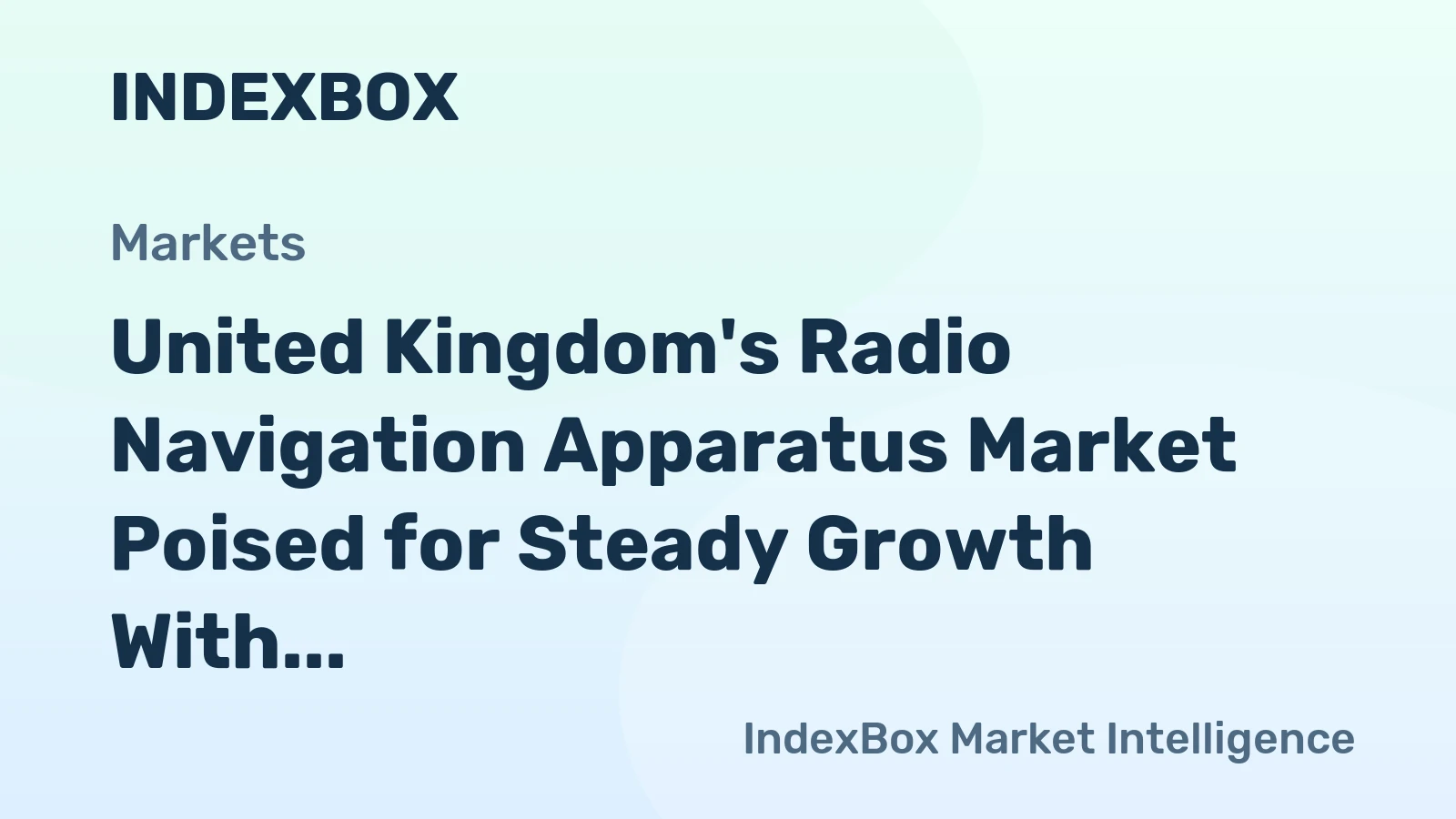 United Kingdom's Radio Navigation Apparatus Market Poised for Steady Growth With a 4.8% Value CAGR