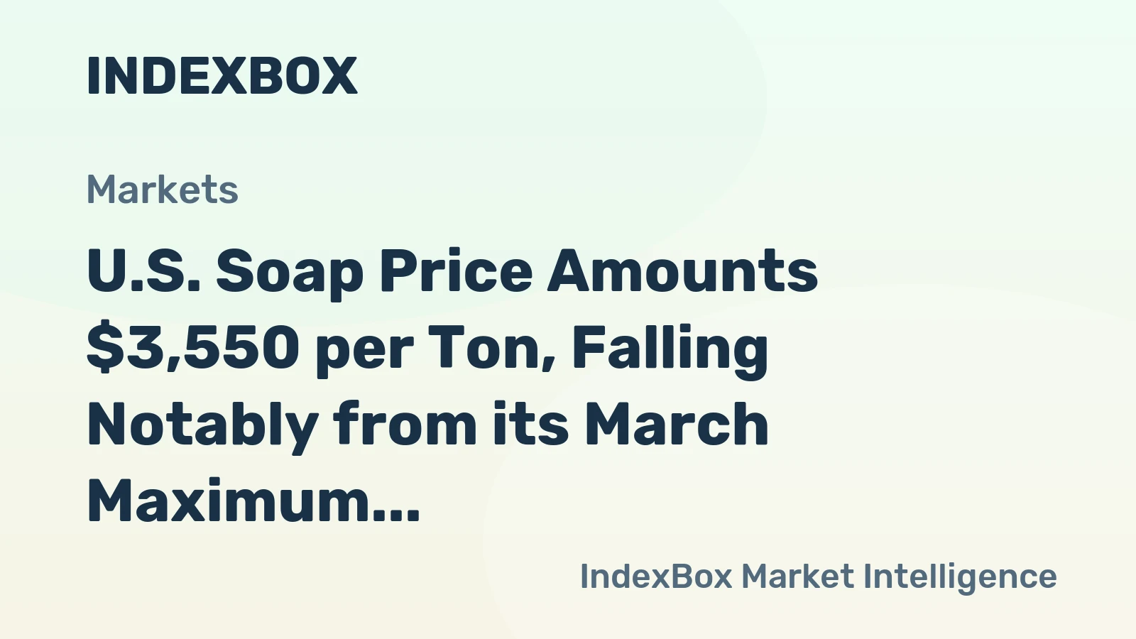 U.S. Soap Price Amounts $3,550 per Ton, Falling Notably from its March Maximum