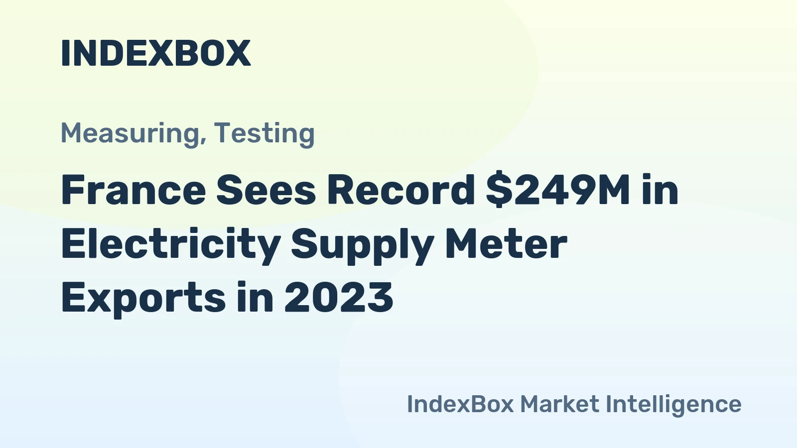 France Sees Record $249M in Electricity Supply Meter Exports in 2023