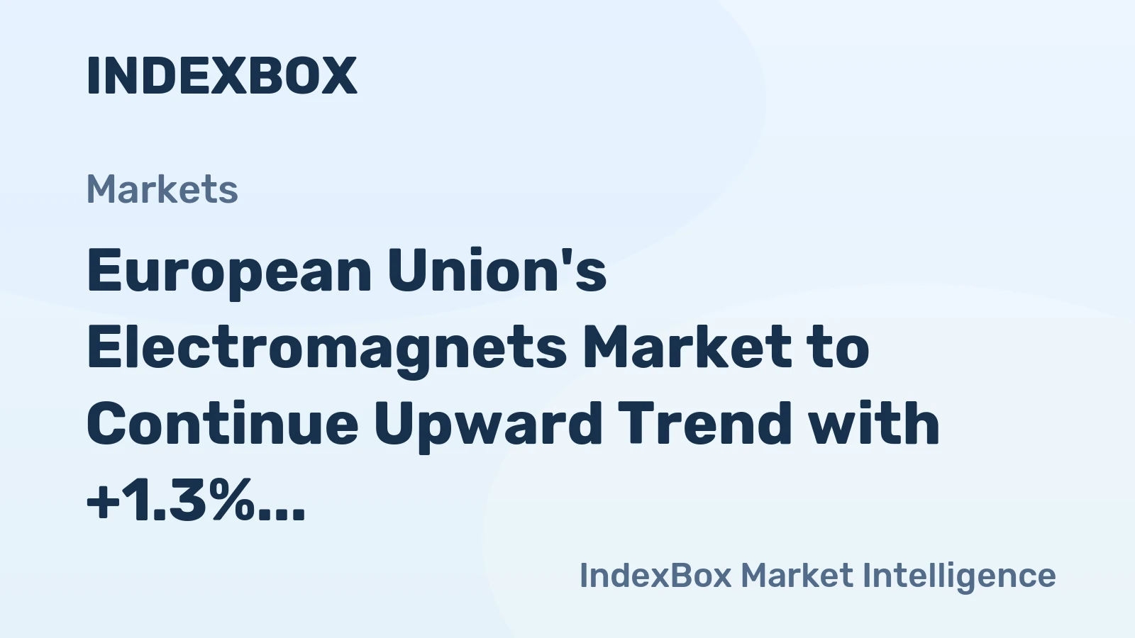 European Union's Electromagnets Market to Continue Upward Trend with +1.3% CAGR
