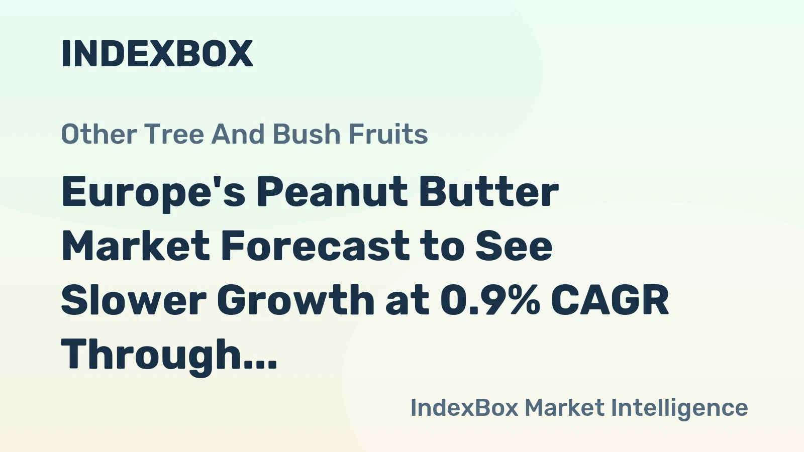 Europe's Peanut Butter Market Forecast to See Slower Growth at 0.9% CAGR Through 2035