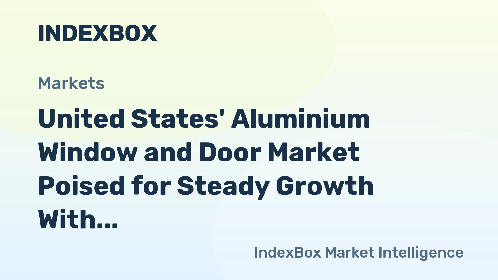 United States' Aluminium Window and Door Market Poised for Steady Growth With 3.3% CAGR in Value