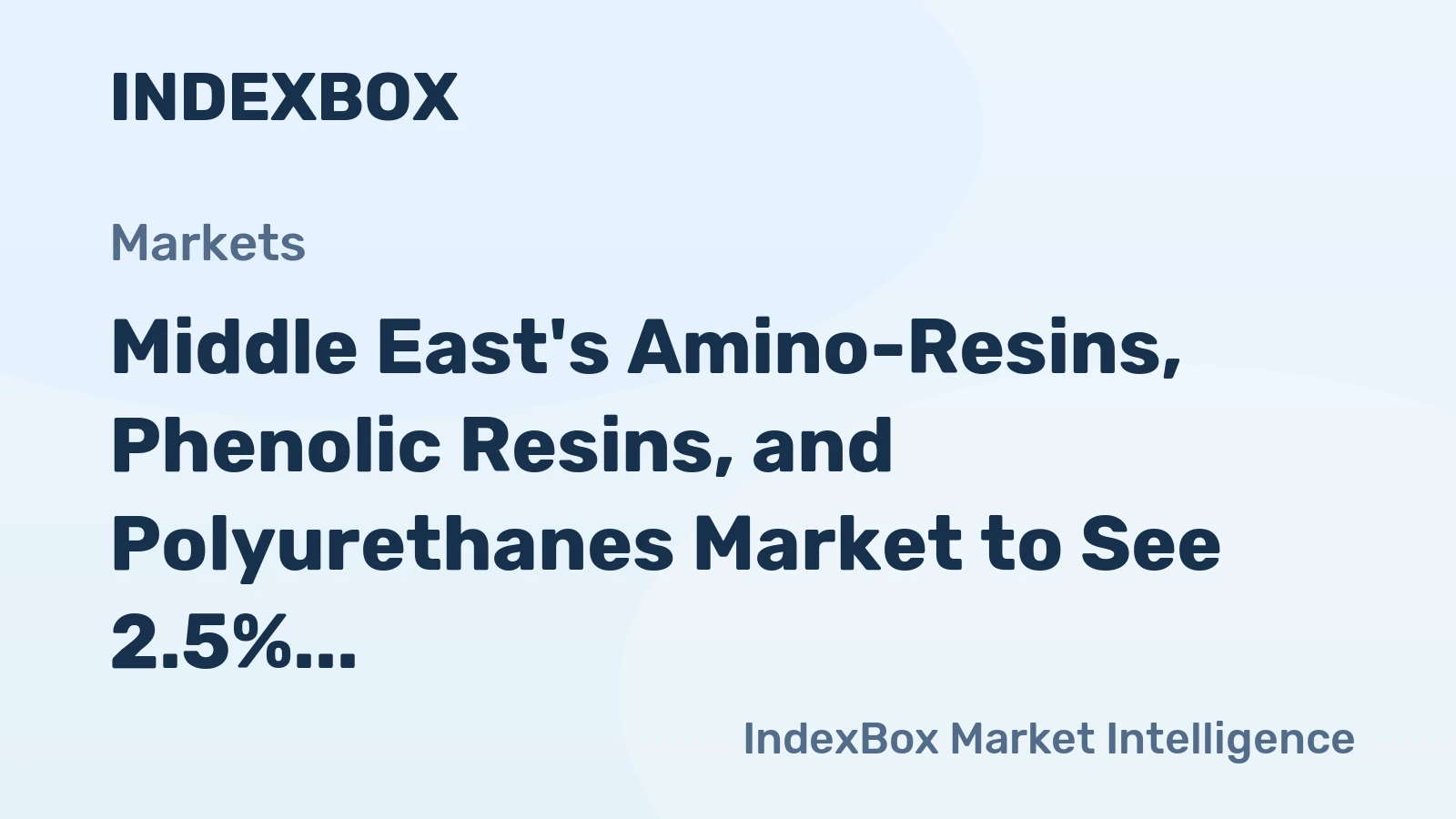 Middle East's Amino-Resins, Phenolic Resins, and Polyurethanes Market to See 2.5% CAGR Growth from 2024 to 2035