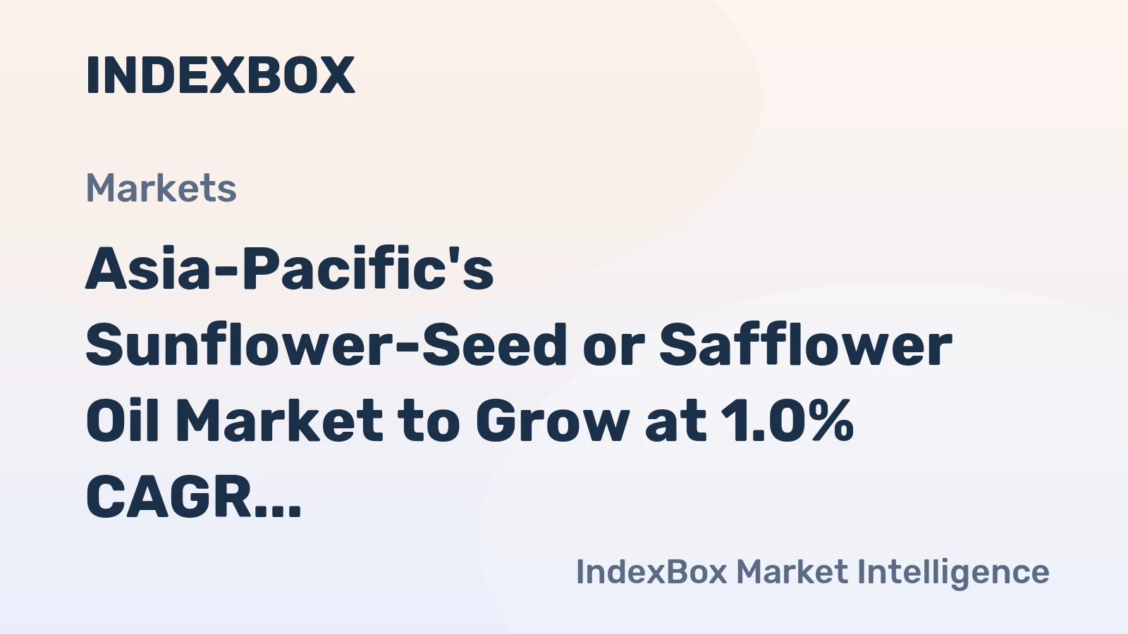 Asia-Pacific's Sunflower-Seed or Safflower Oil Market to Grow at 1.0% CAGR over Next Decade