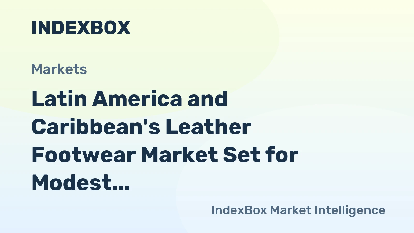 Latin America and Caribbean's Leather Footwear Market Set for Modest Growth with 2.1% Value CAGR Through 2035