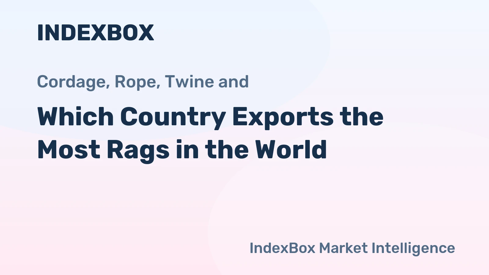 Which Country Exports the Most Rags in the World?