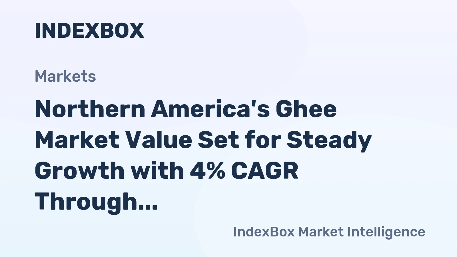 Northern America's Ghee Market Value Set for Steady Growth with 4% CAGR Through 2035