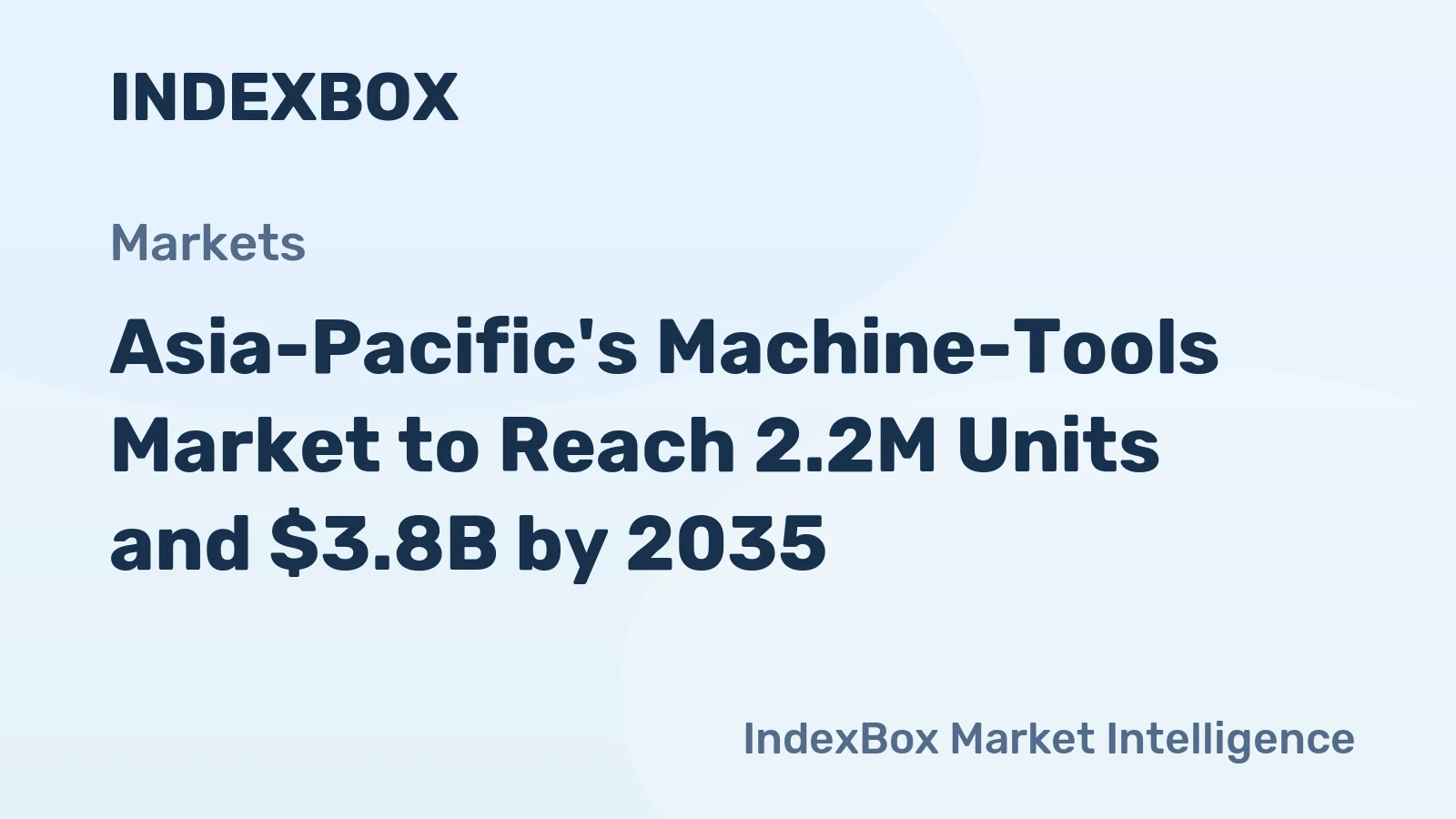 Asia-Pacific's Machine-Tools Market to Reach 2.2M Units and $3.8B by 2035