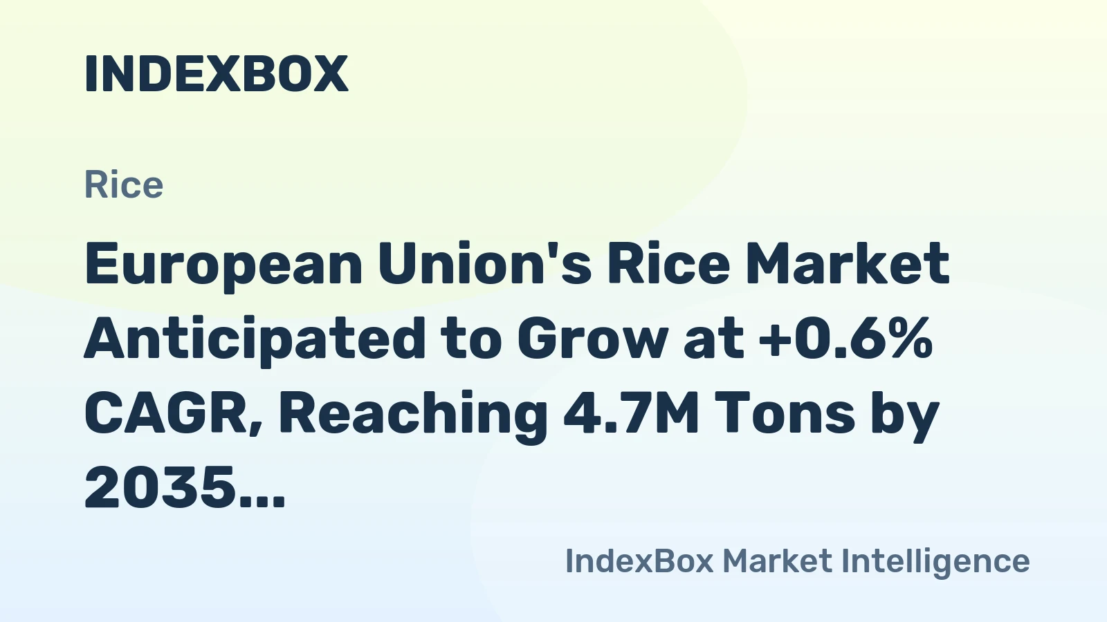 European Union's Rice Market Anticipated to Grow at +0.6% CAGR, Reaching 4.7M Tons by 2035