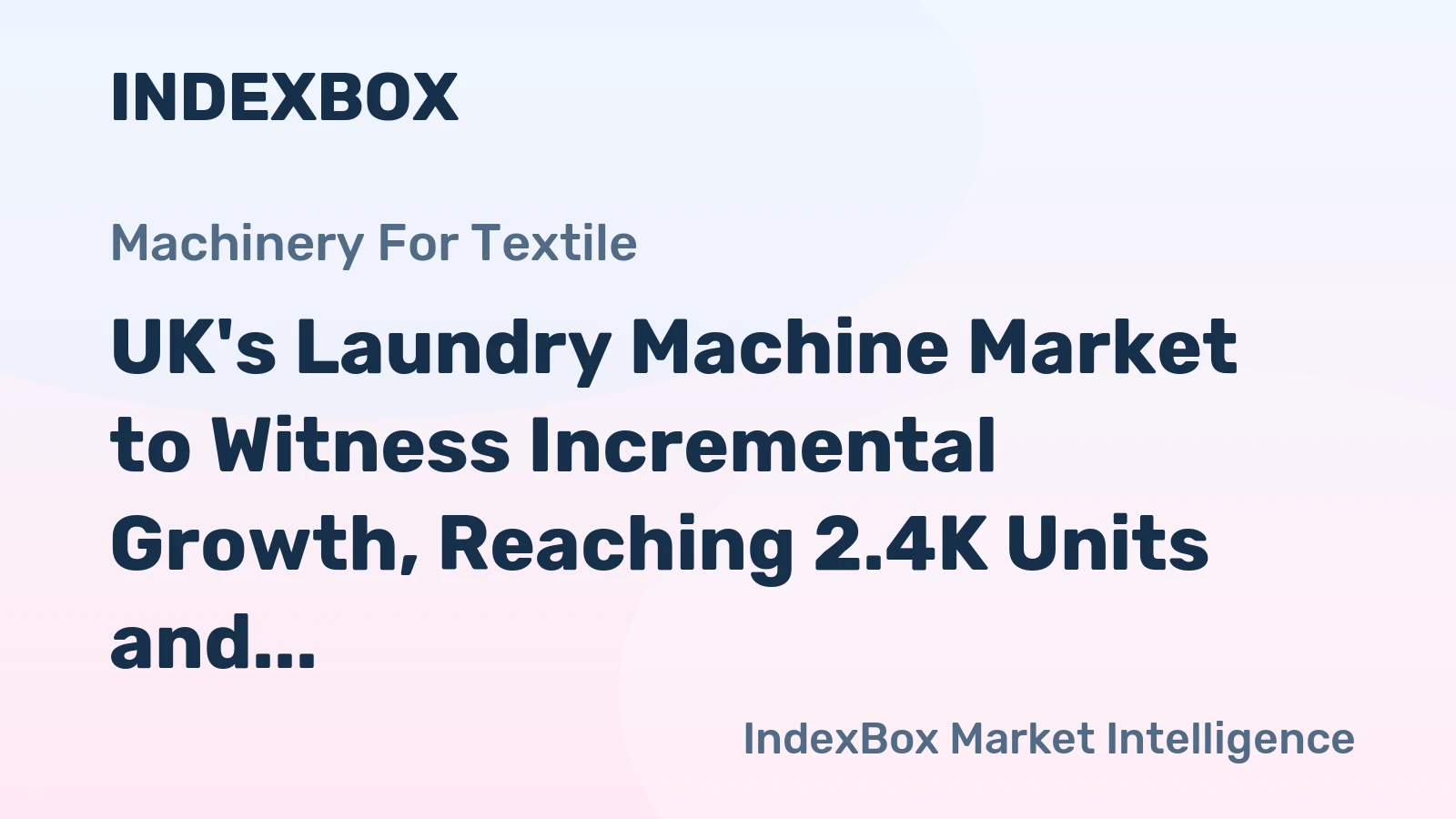 UK's Laundry Machine Market to Witness Incremental Growth, Reaching 2.4K Units and $71M by 2035