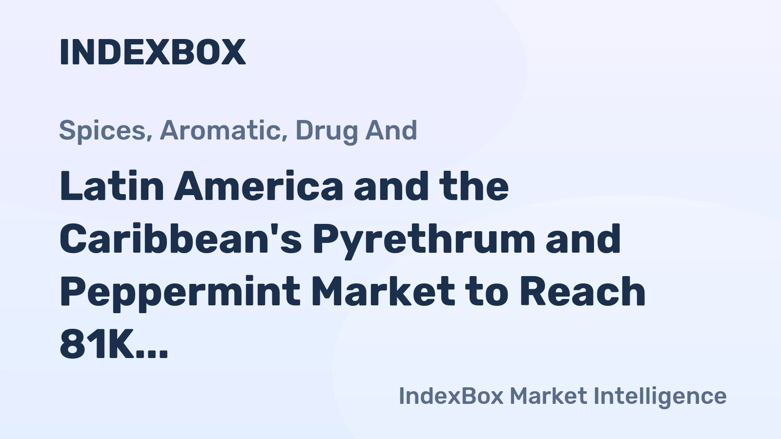 Latin America and the Caribbean's Pyrethrum and Peppermint Market to Reach 81K Tons and $322M by 2035