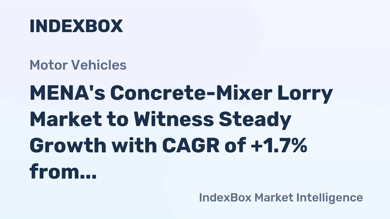 MENA's Concrete-Mixer Lorry Market to Witness Steady Growth with CAGR of +1.7% from 2024-2035