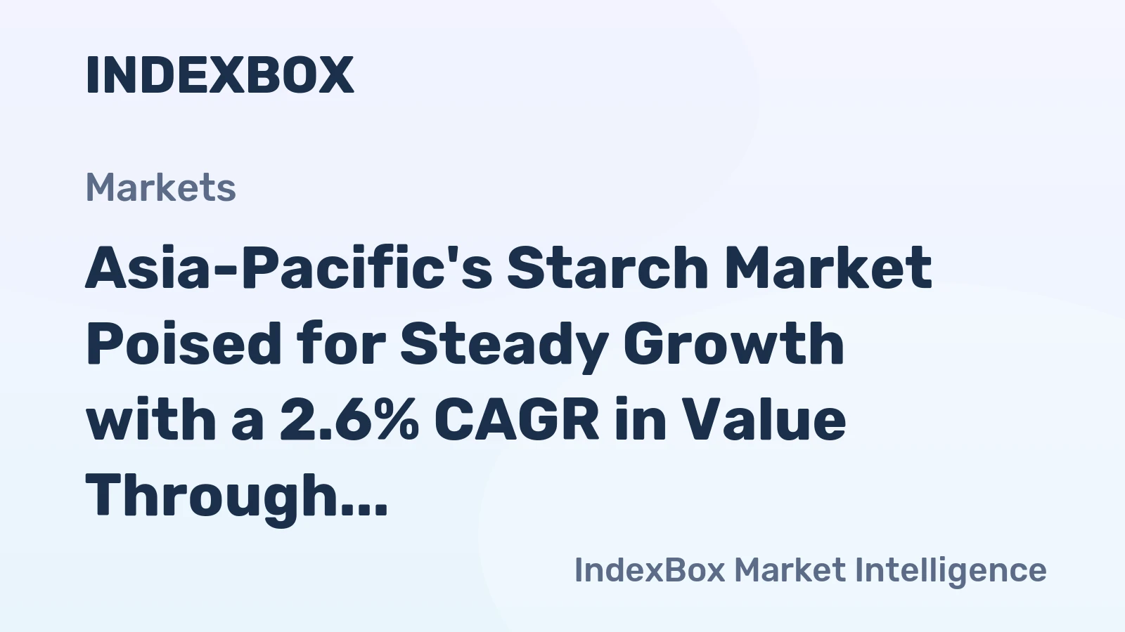 Asia-Pacific's Starch Market Poised for Steady Growth with a 2.6% CAGR in Value Through 2035