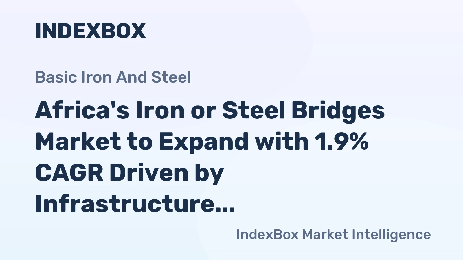 Africa's Iron or Steel Bridges Market to Expand with 1.9% CAGR Driven by Infrastructure Demand