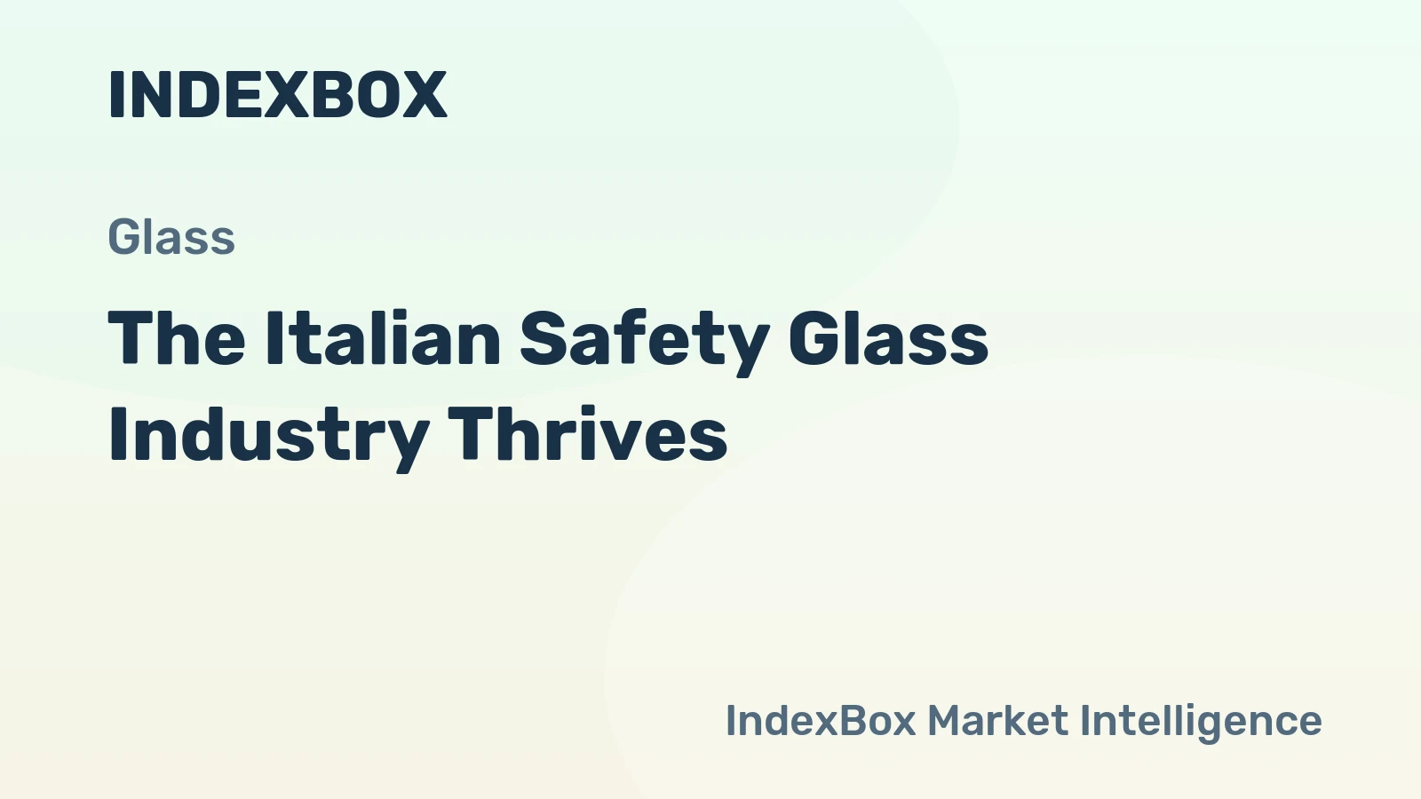 The Italian Safety Glass Industry Thrives