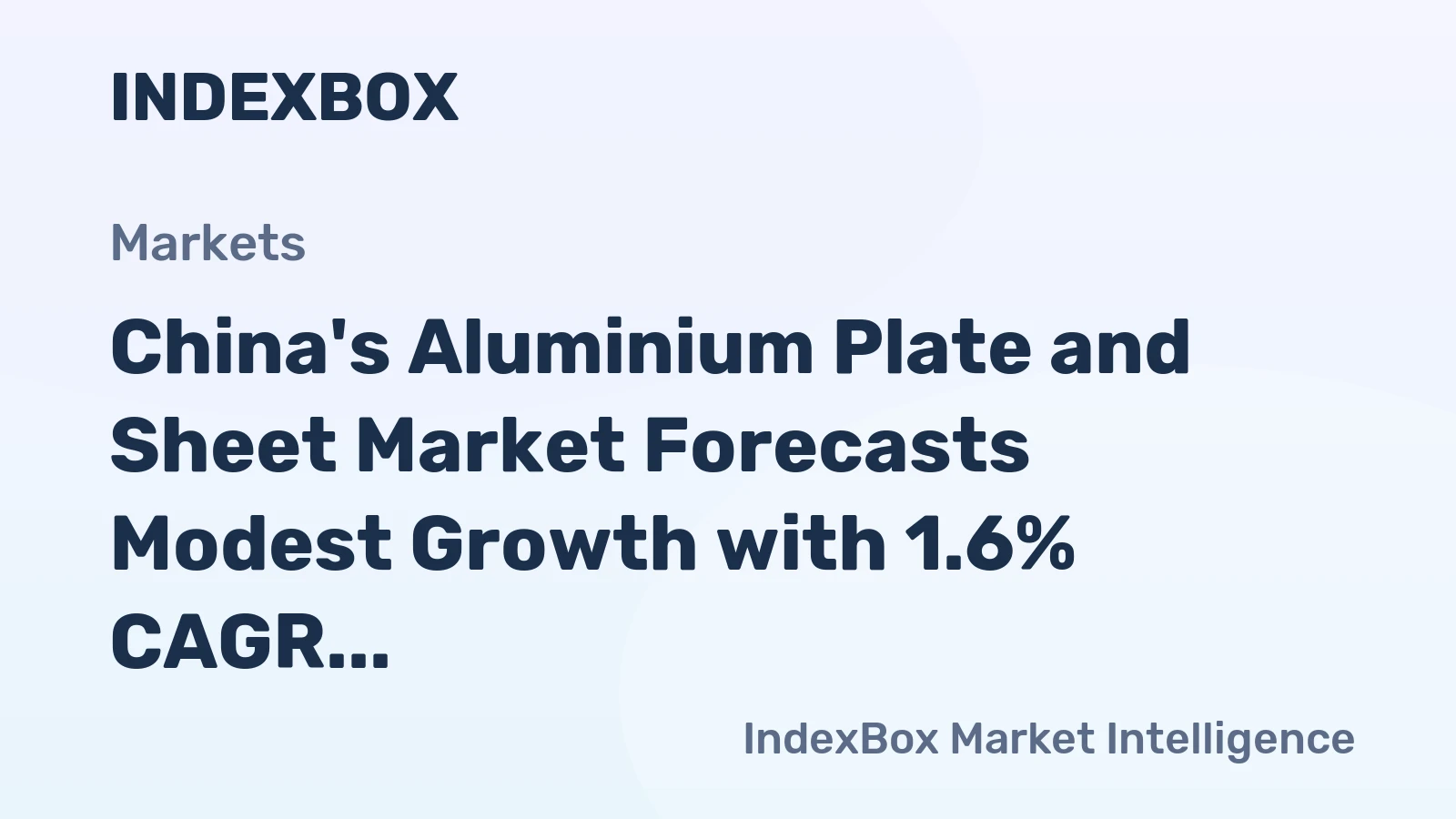 China's Aluminium Plate and Sheet Market Forecasts Modest Growth with 1.6% CAGR in Value Through 2035