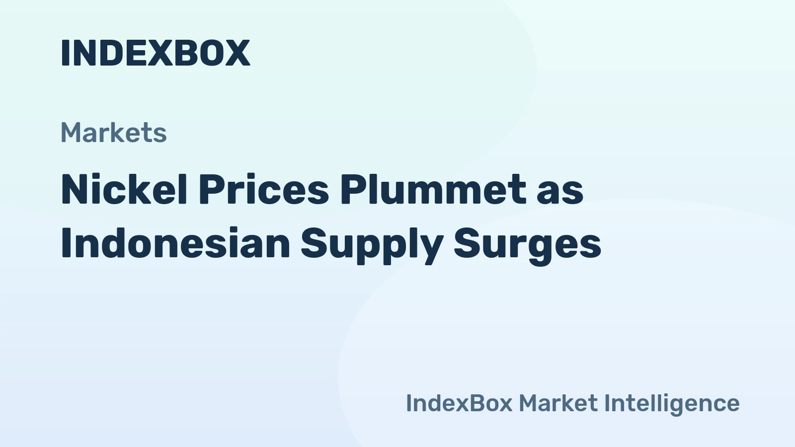 Nickel Prices Plummet as Indonesian Supply Surges
