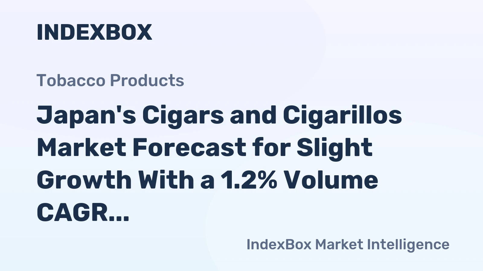 Japan's Cigars and Cigarillos Market Forecast for Slight Growth With a 1.2% Volume CAGR