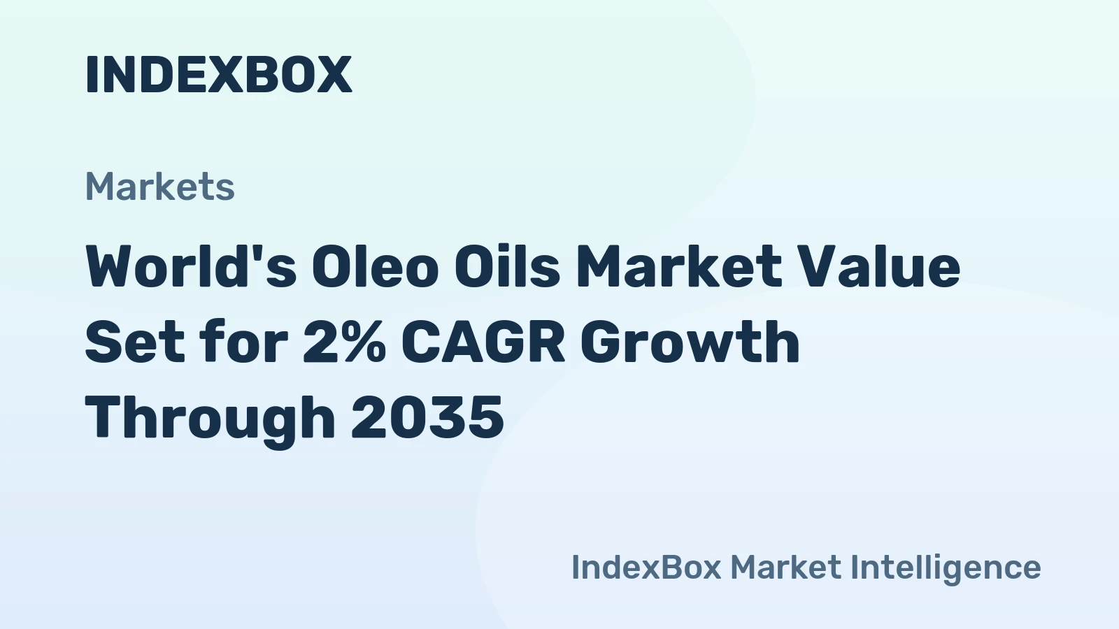 World's Oleo Oils Market Value Set for 2% CAGR Growth Through 2035