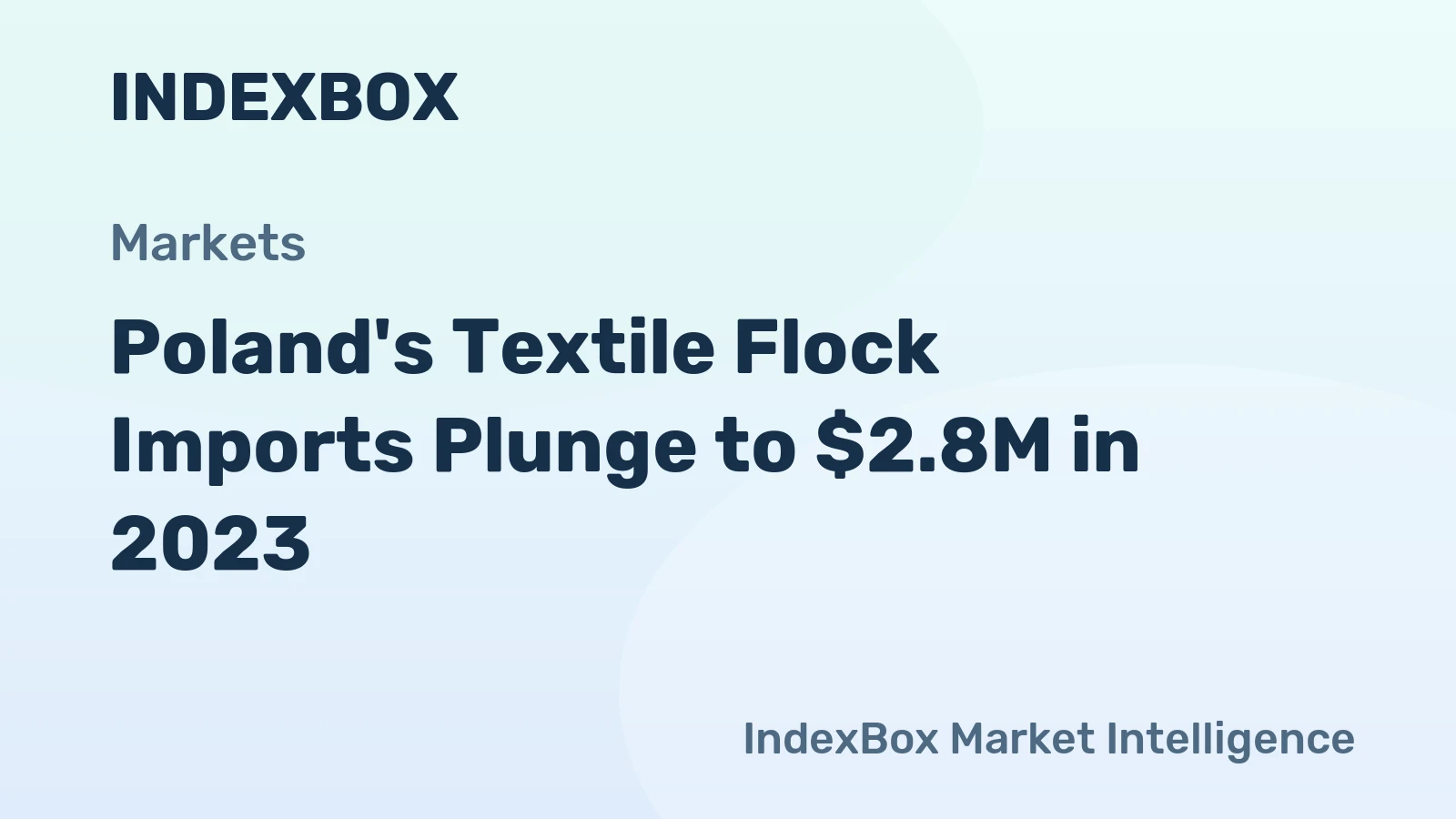 Poland's Textile Flock Imports Plunge to $2.8M in 2023