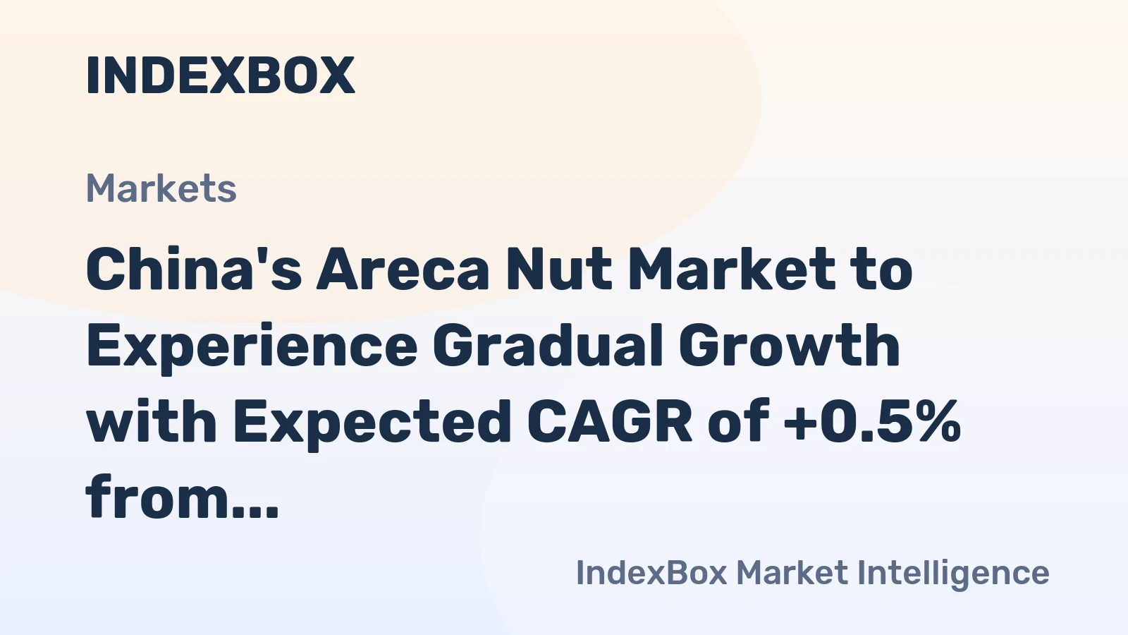 China's Areca Nut Market to Experience Gradual Growth with Expected CAGR of +0.5% from 2024 to 2035