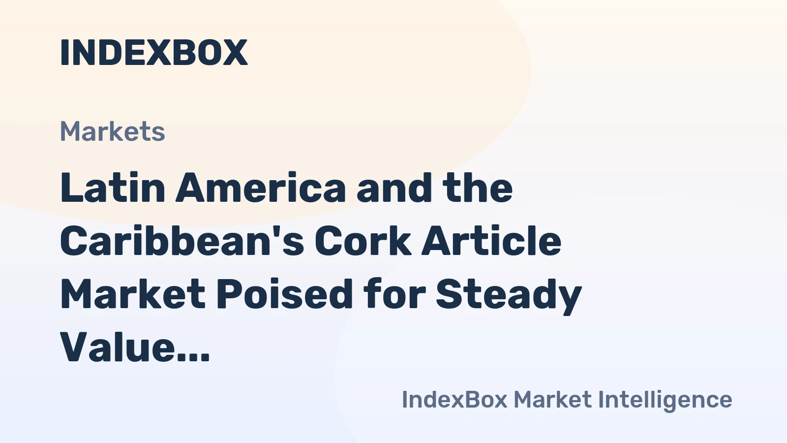 Latin America and the Caribbean's Cork Article Market Poised for Steady Value Growth With a 2.4% CAGR Through 2035