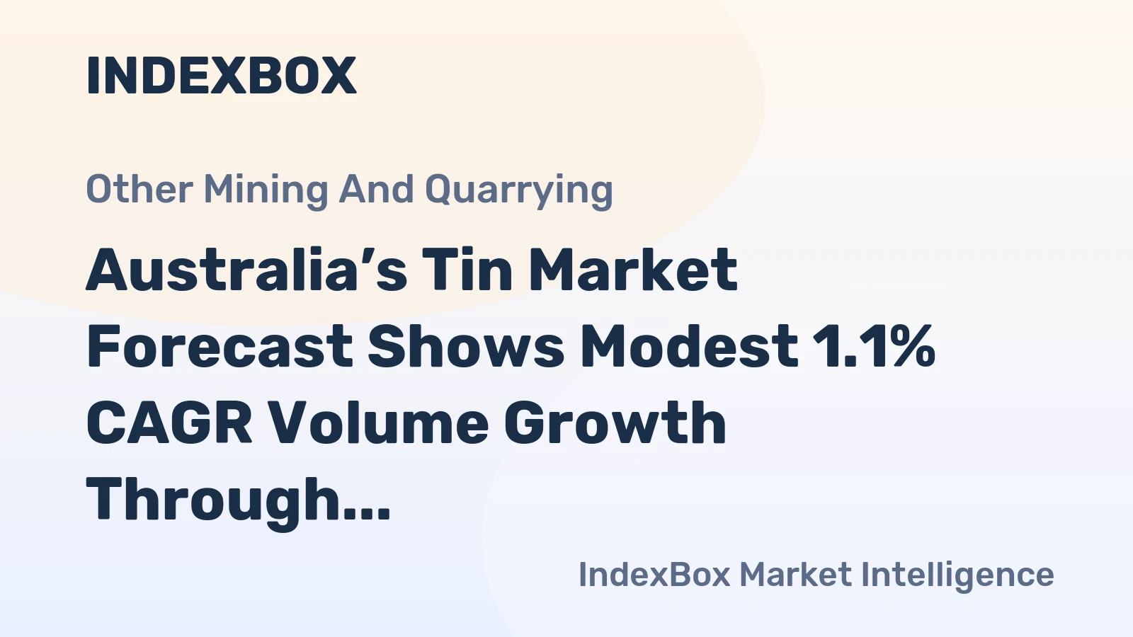 Australia’s Tin Market Forecast Shows Modest 1.1% CAGR Volume Growth Through 2035