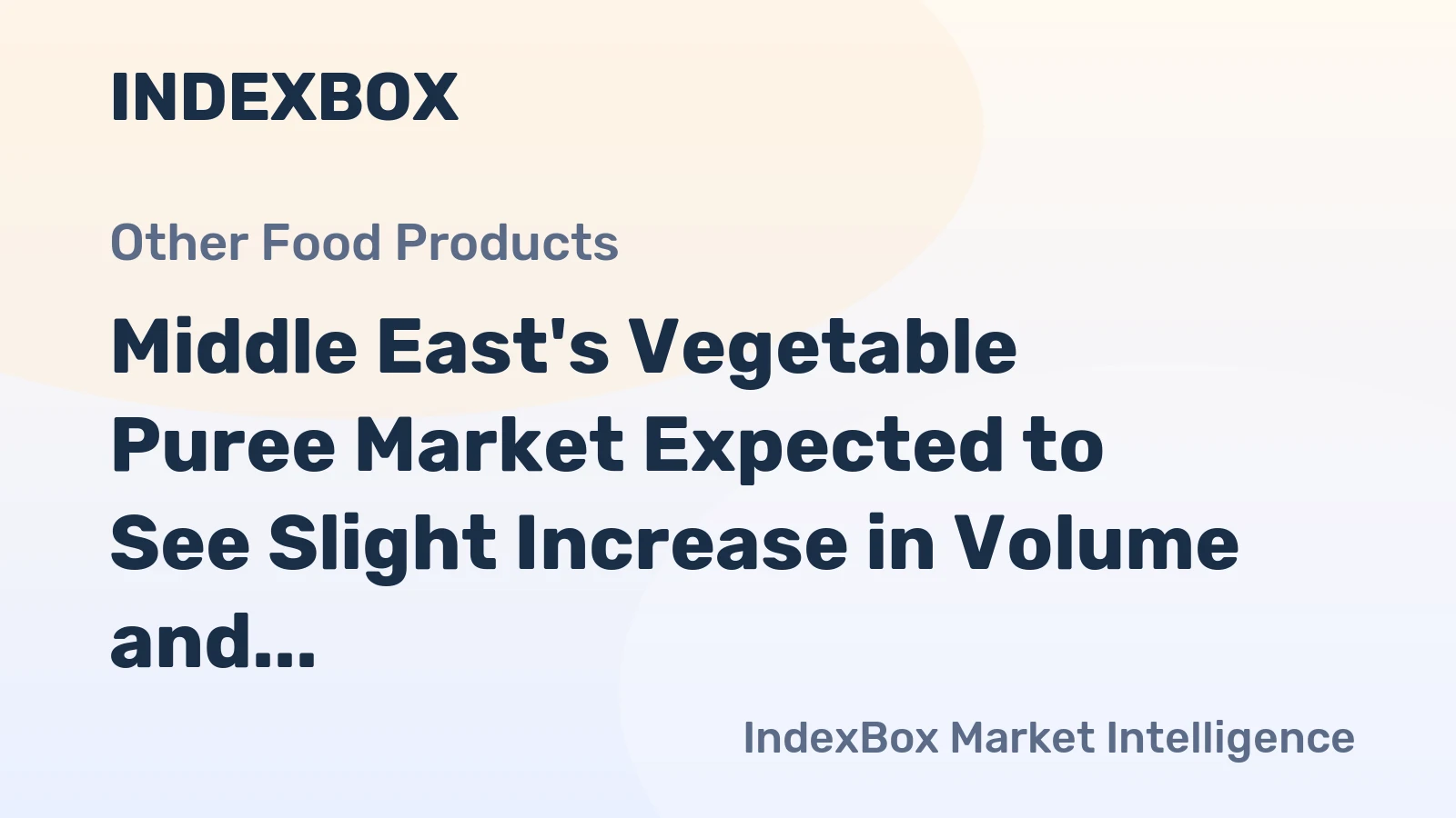 Middle East's Vegetable Puree Market Expected to See Slight Increase in Volume and Value by 2035