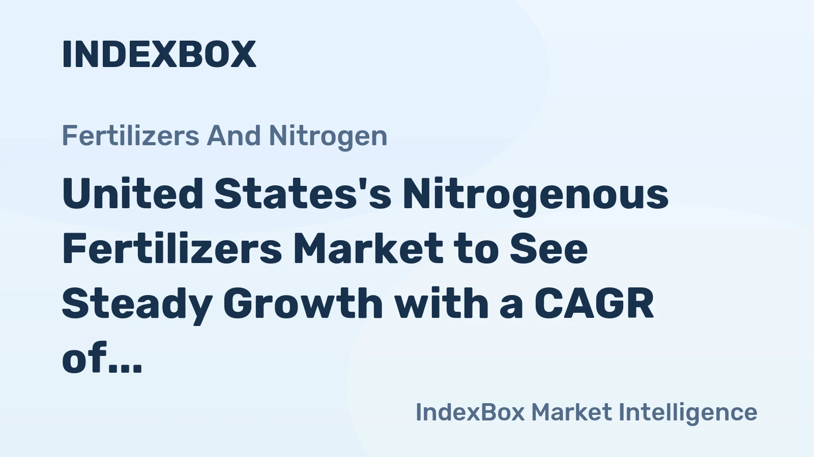 United States's Nitrogenous Fertilizers Market to See Steady Growth with a CAGR of +0.6% through 2035, Reaching $14.1B