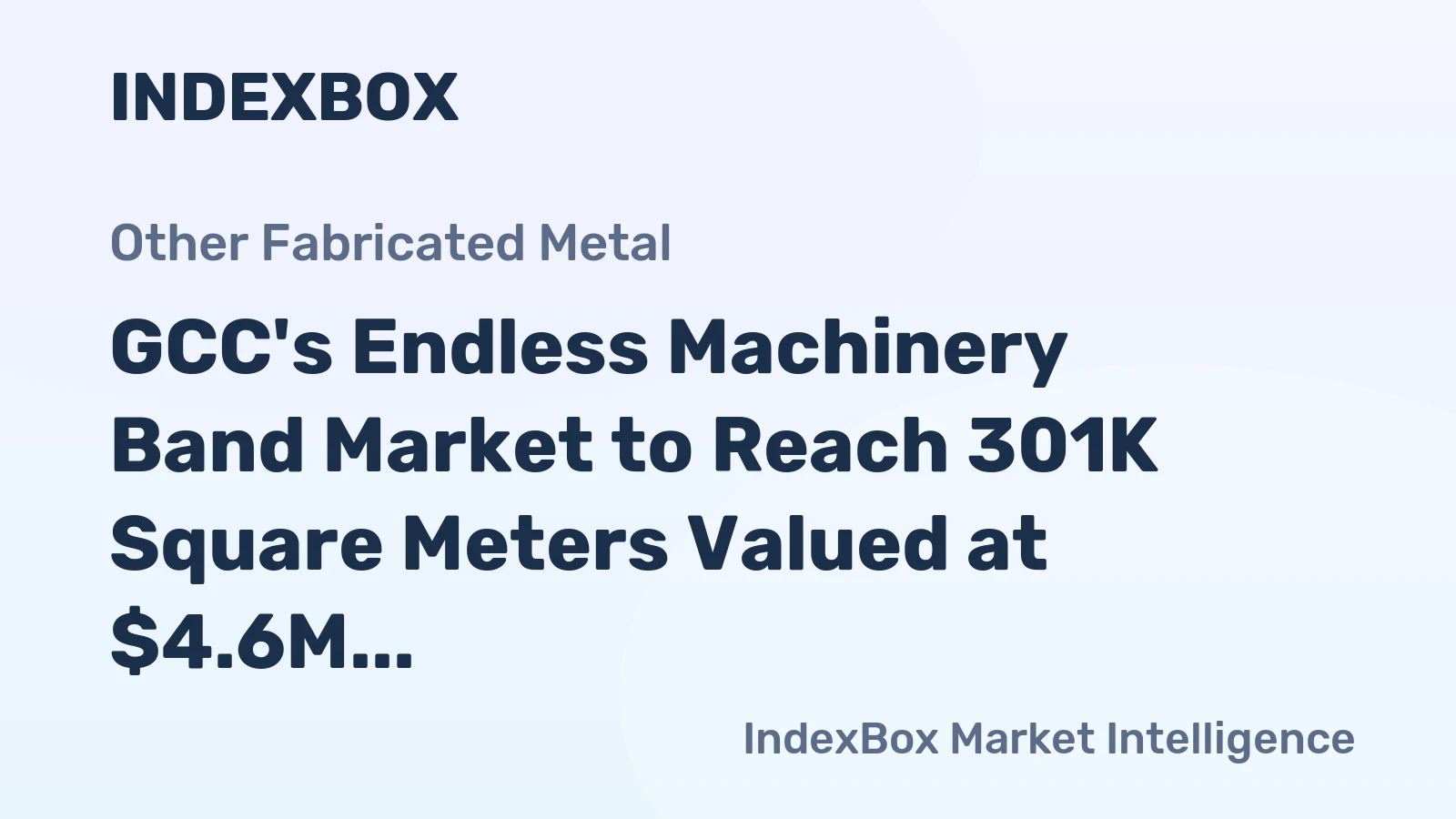 GCC's Endless Machinery Band Market to Reach 301K Square Meters Valued at $4.6M by 2035
