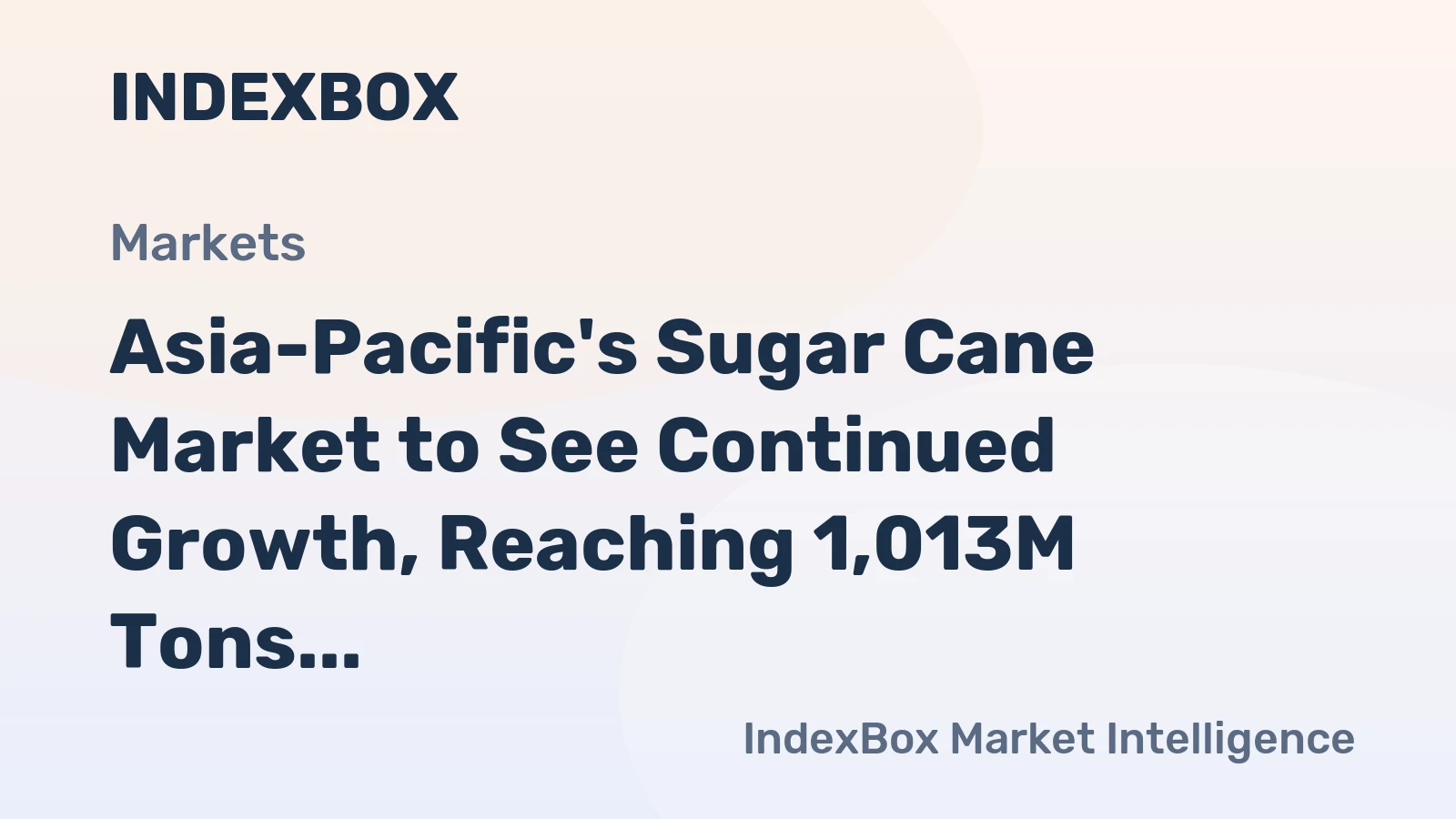 Asia-Pacific's Sugar Cane Market to See Continued Growth, Reaching 1,013M Tons by 2035 with a Market Value of $755.7B
