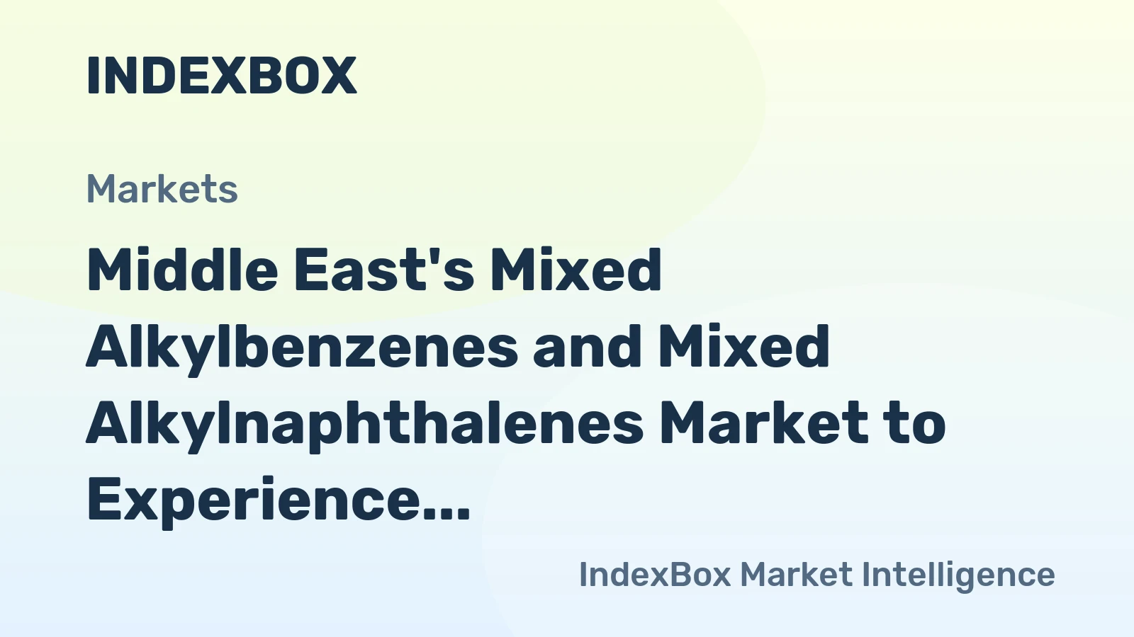 Middle East's Mixed Alkylbenzenes and Mixed Alkylnaphthalenes Market to Experience Slight Growth with CAGR of +1.1%