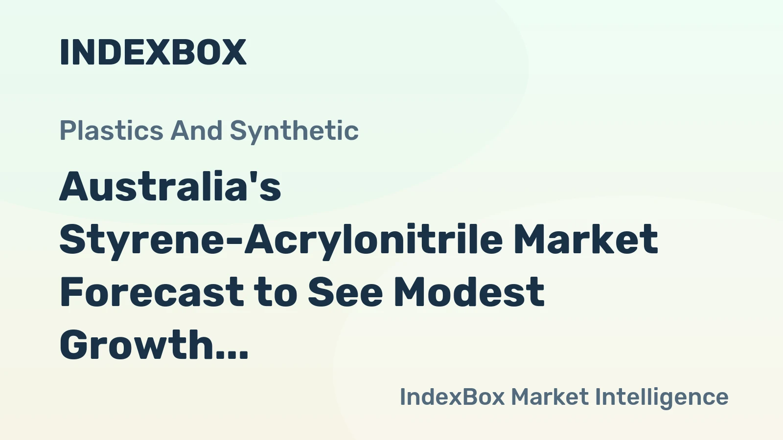 Australia's Styrene-Acrylonitrile Market Forecast to See Modest Growth With a 0.7% Volume CAGR