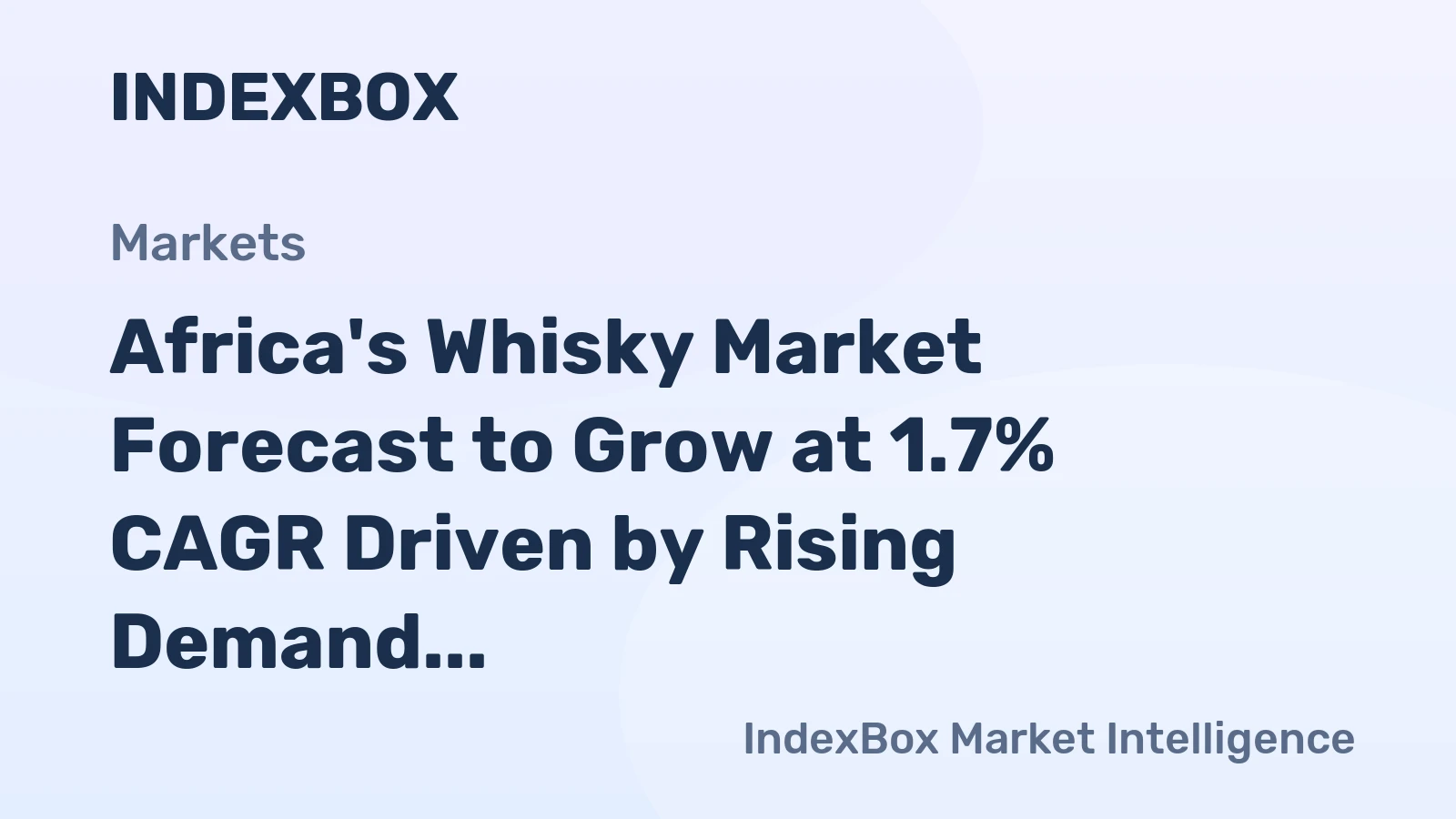 Africa's Whisky Market Forecast to Grow at 1.7% CAGR Driven by Rising Demand