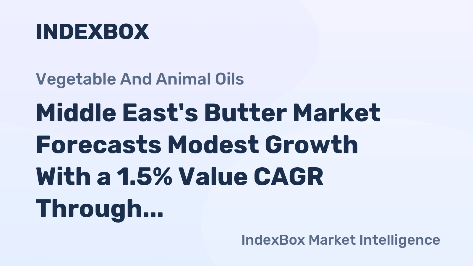 Middle East's Butter Market Forecasts Modest Growth With a 1.5% Value CAGR Through 2035
