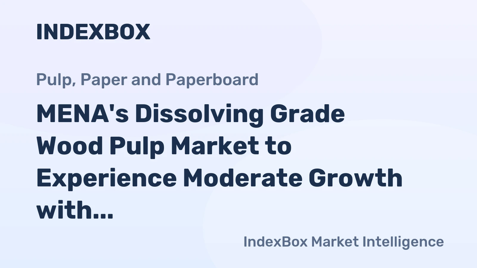 MENA's Dissolving Grade Wood Pulp Market to Experience Moderate Growth with CAGR of +0.1% Over Next Decade