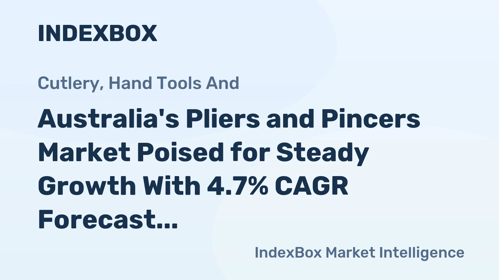 Australia's Pliers and Pincers Market Poised for Steady Growth With 4.7% CAGR Forecast