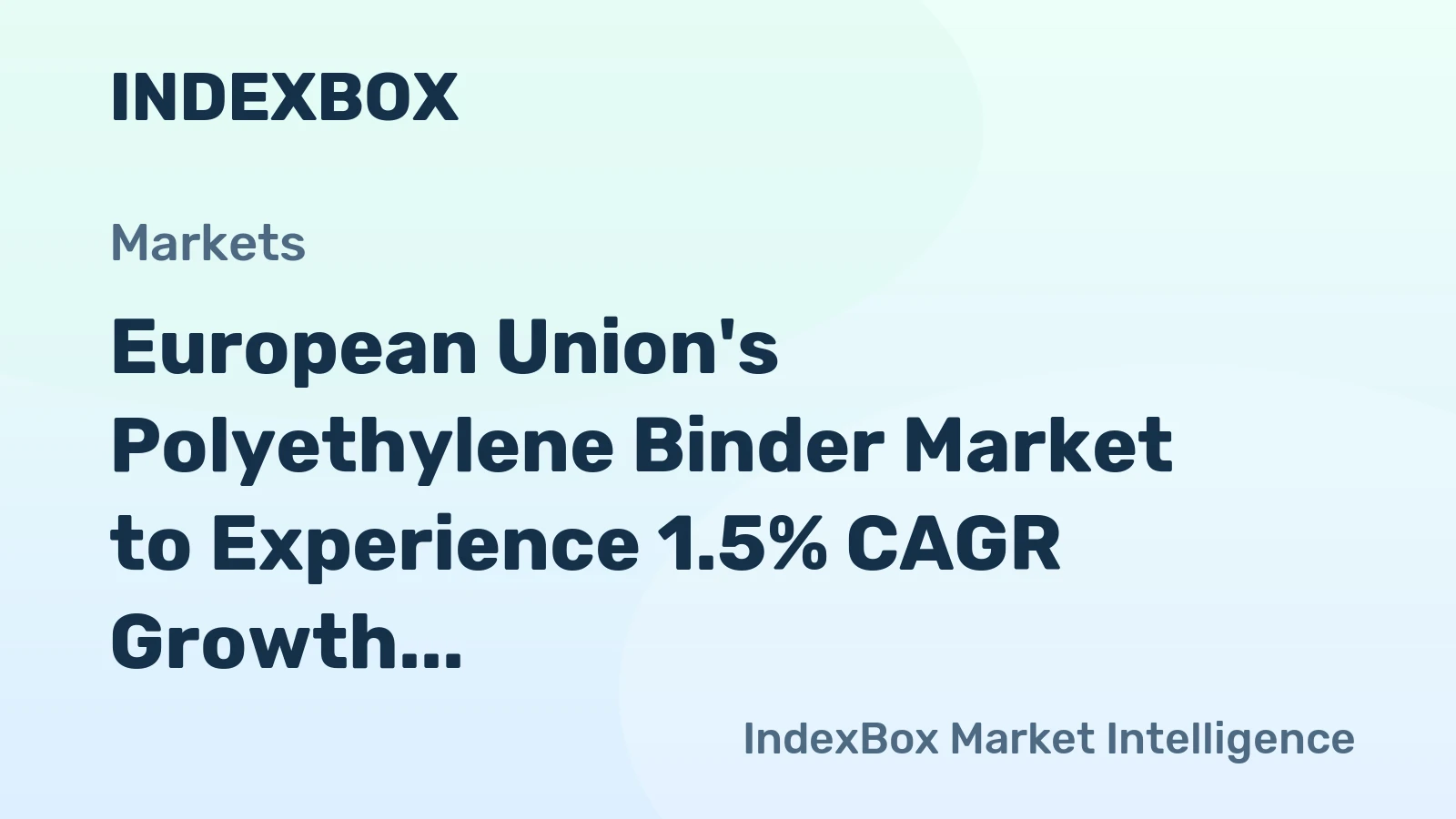 European Union's Polyethylene Binder Market to Experience 1.5% CAGR Growth Through 2035