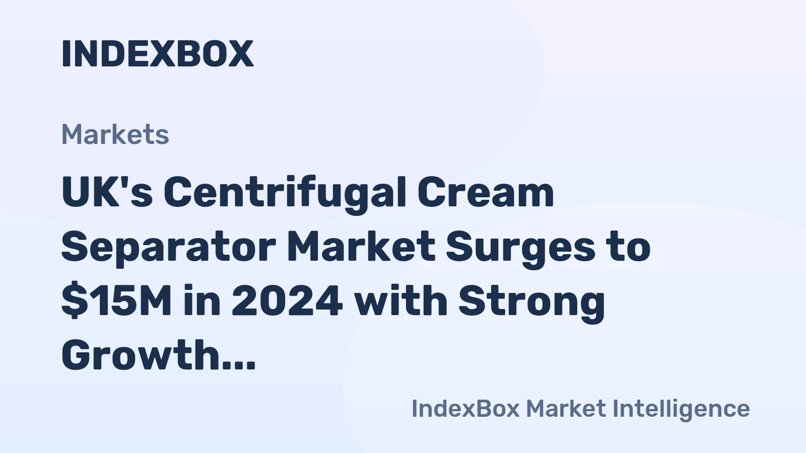 UK's Centrifugal Cream Separator Market Surges to $15M in 2024 with Strong Growth Forecast