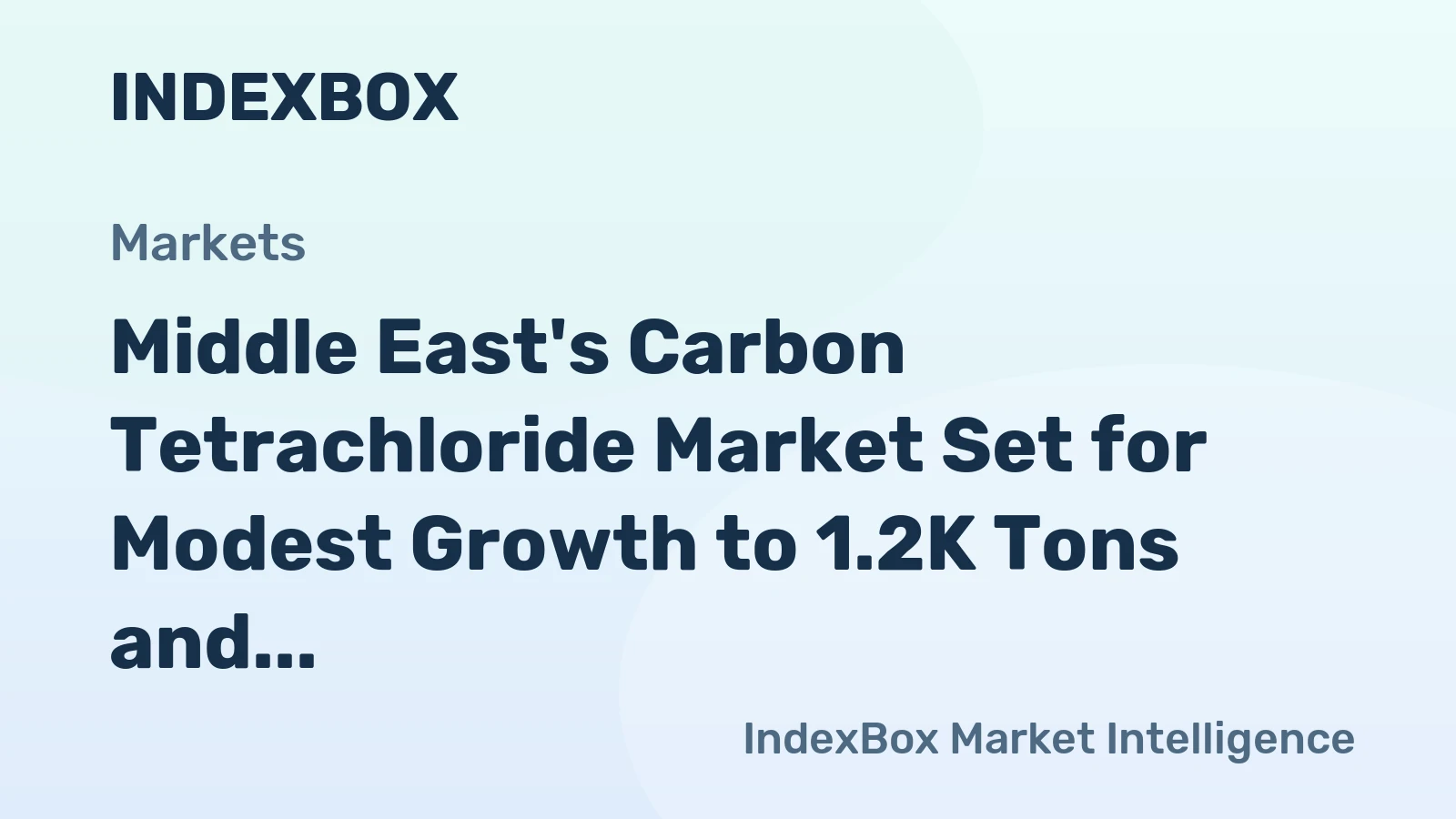 Middle East's Carbon Tetrachloride Market Set for Modest Growth to 1.2K Tons and $8.6M