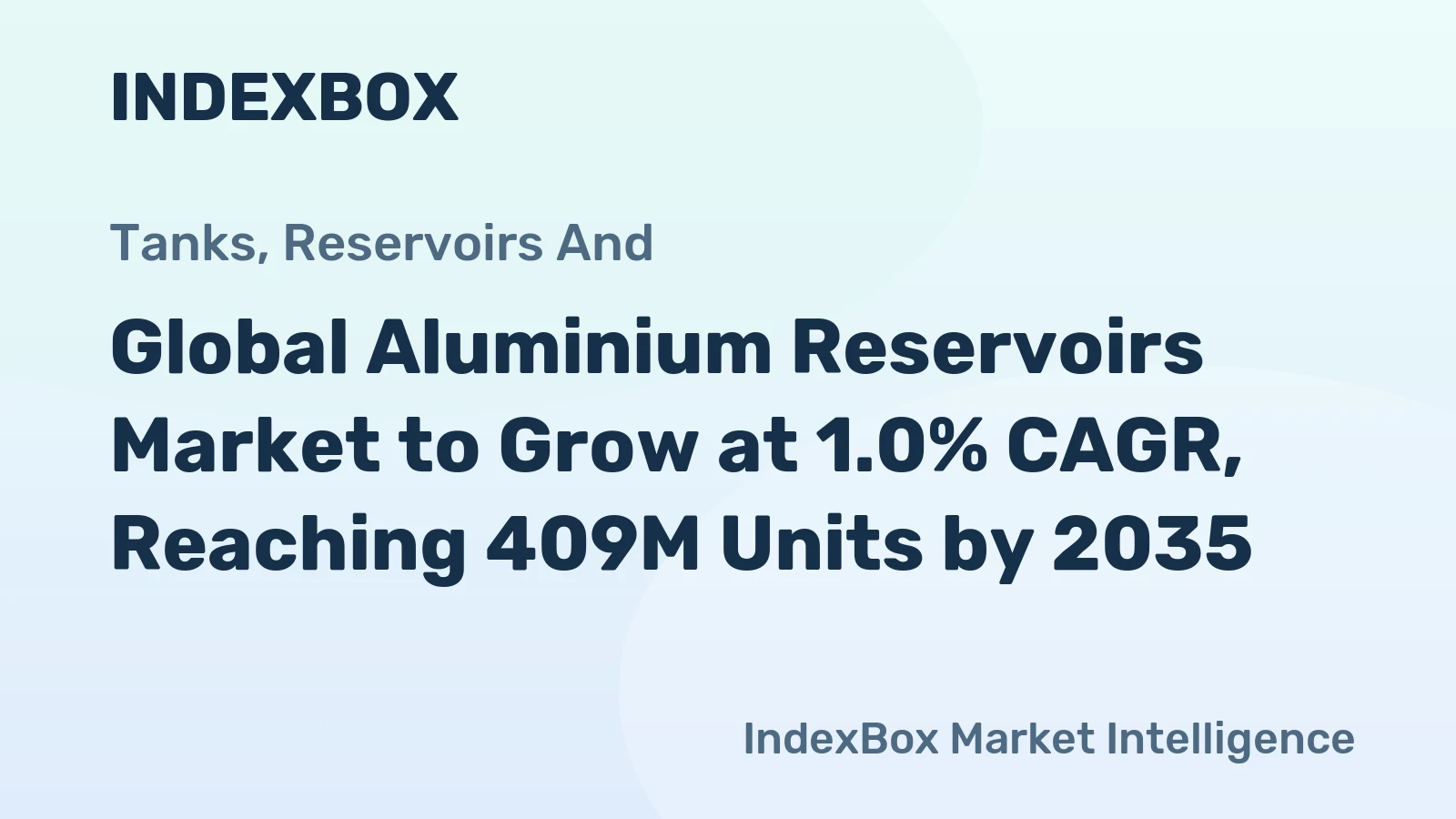 Global Aluminium Reservoirs Market to Grow at 1.0% CAGR, Reaching 409M Units by 2035