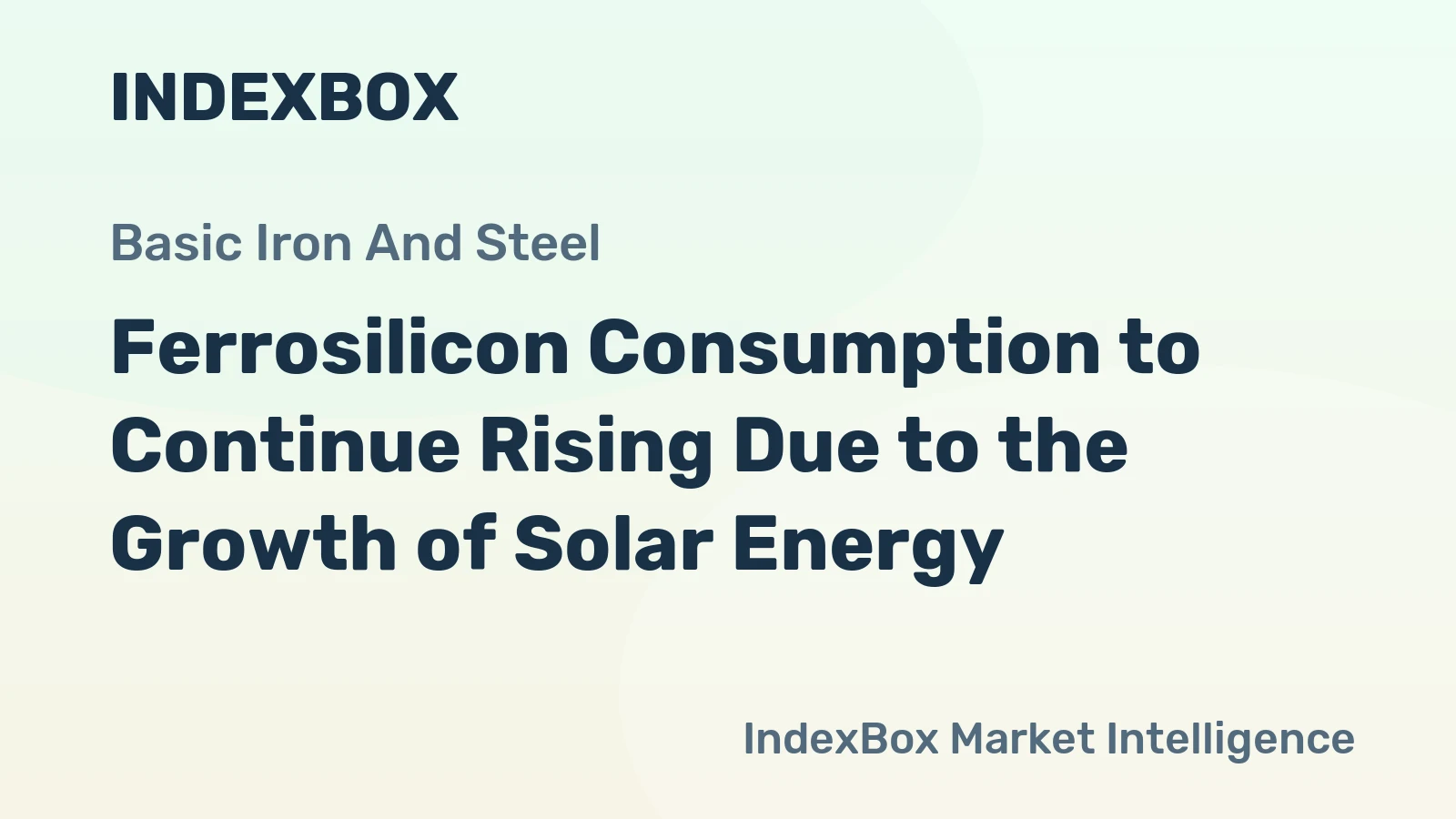 Ferrosilicon Consumption to Continue Rising Due to the Growth of Solar Energy