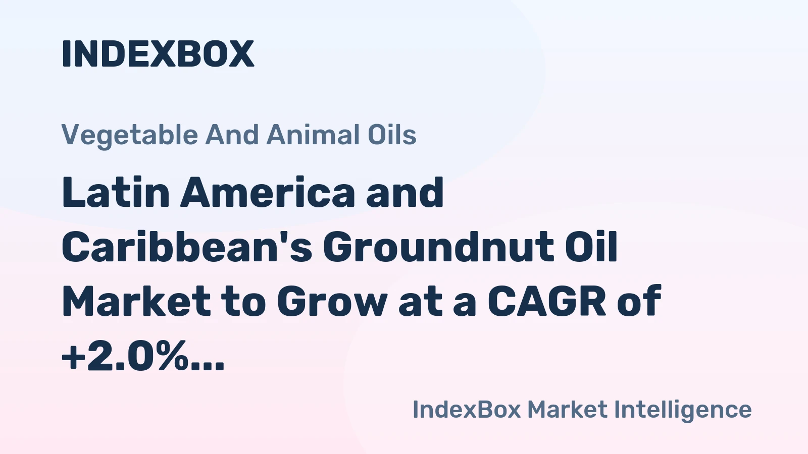 Latin America and Caribbean's Groundnut Oil Market to Grow at a CAGR of +2.0% Over Next Decade