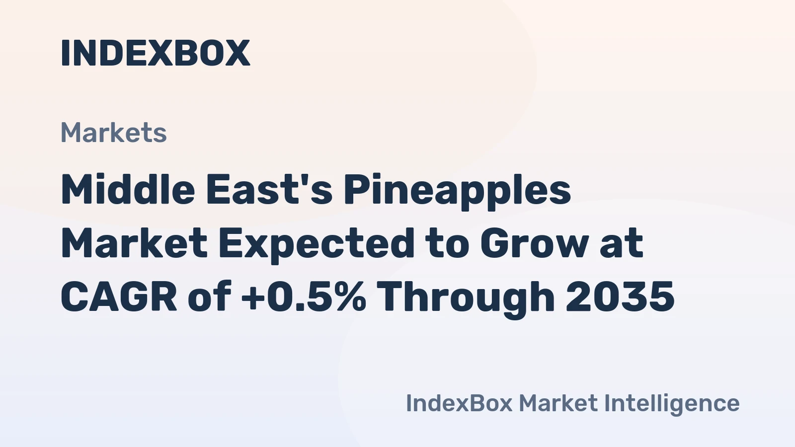 Middle East's Pineapples Market Expected to Grow at CAGR of +0.5% Through 2035