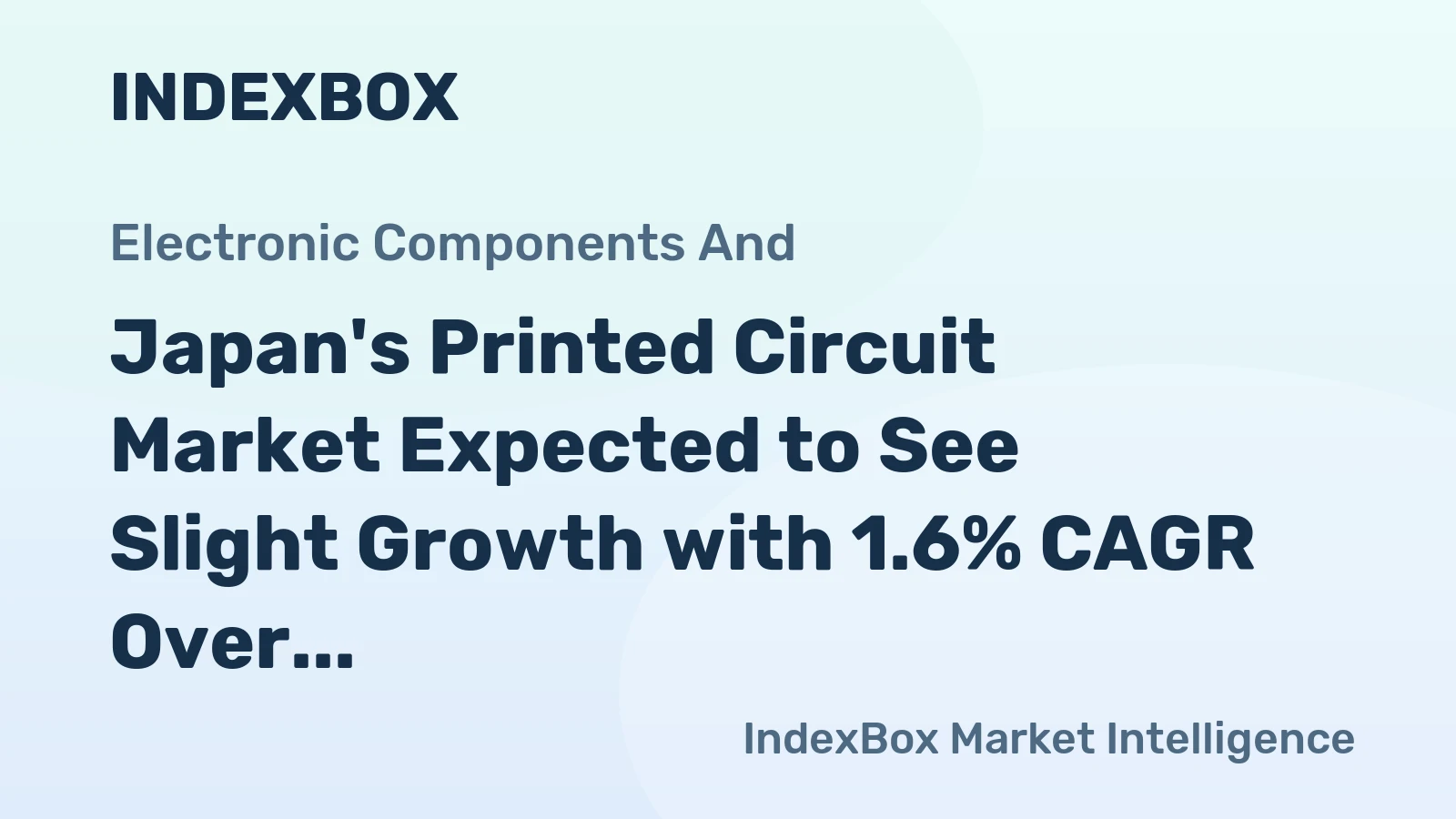 Japan's Printed Circuit Market Expected to See Slight Growth with 1.6% CAGR Over Next Decade