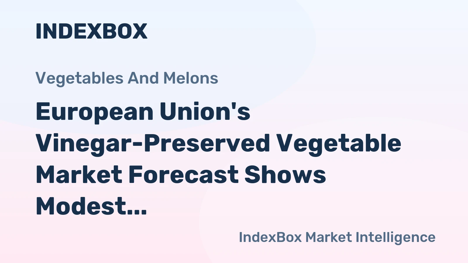 European Union's Vinegar-Preserved Vegetable Market Forecast Shows Modest 0.6% CAGR Volume Growth Through 2035